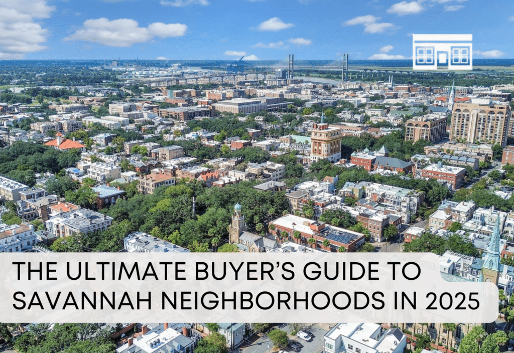 The Ultimate Buyer’s Guide to Savannah Neighborhoods in 2025